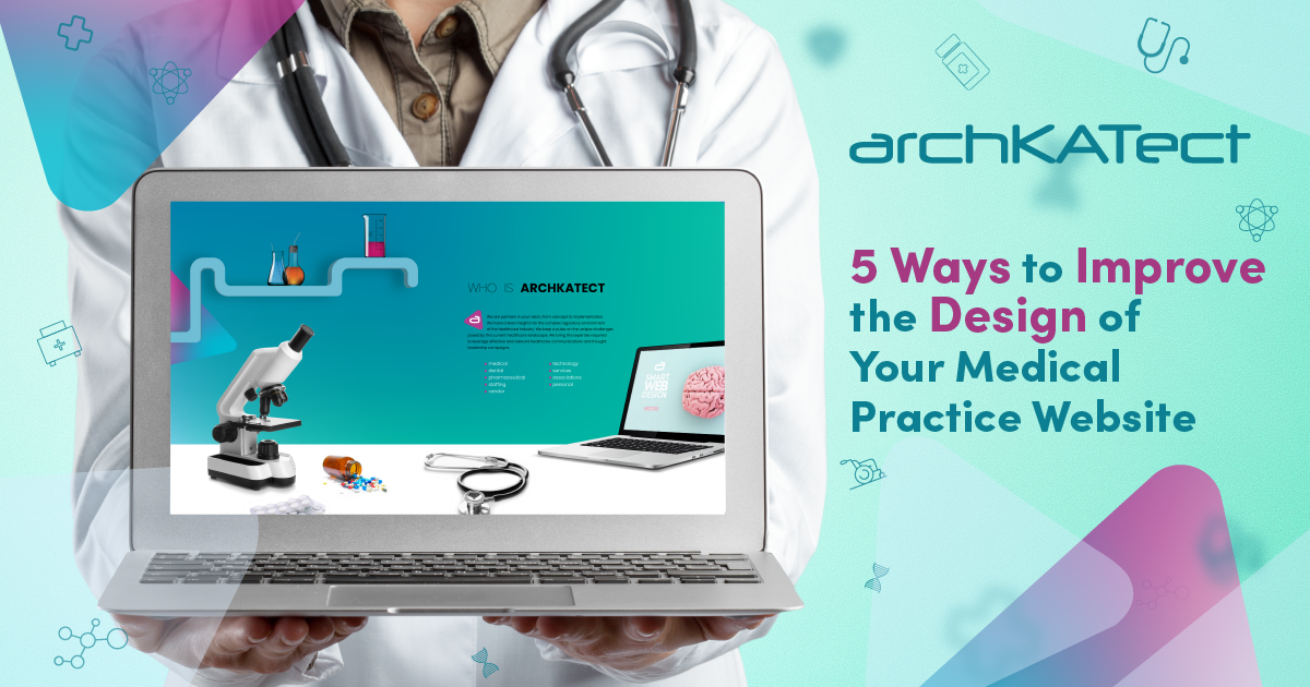 5 Ways to Improve the Design of Your Medical Practice Website