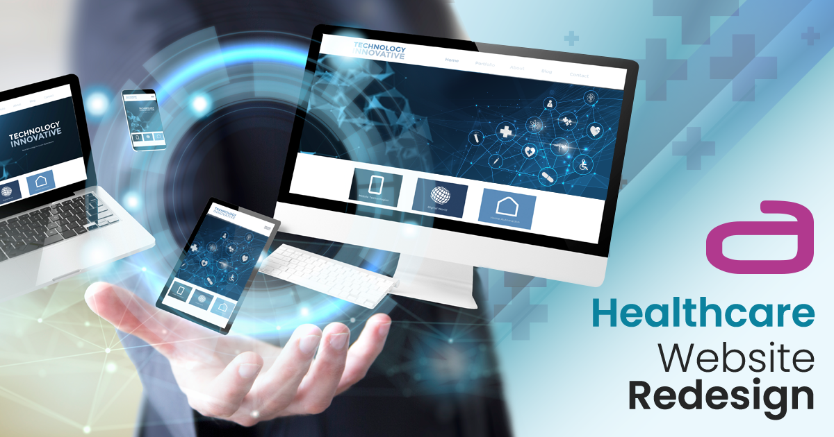 6 new strategies for a smart redesign: B2B healthcare websites