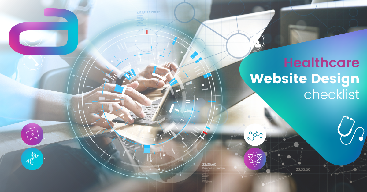A Comprehensive Healthcare Web Design Checklist: 7 Key Steps A Comprehensive Healthcare Web Design Checklist: 7 Key Steps